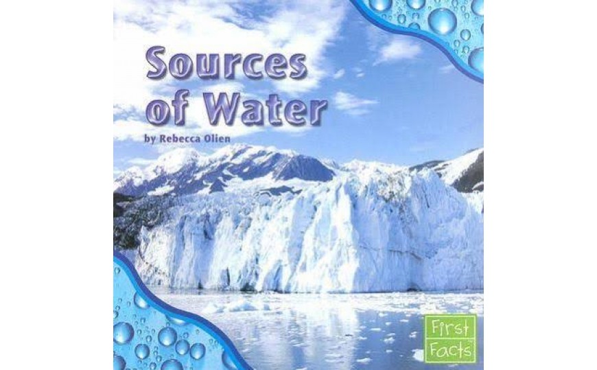 Sources of Water (First Facts: Water All Around)|9780736837002