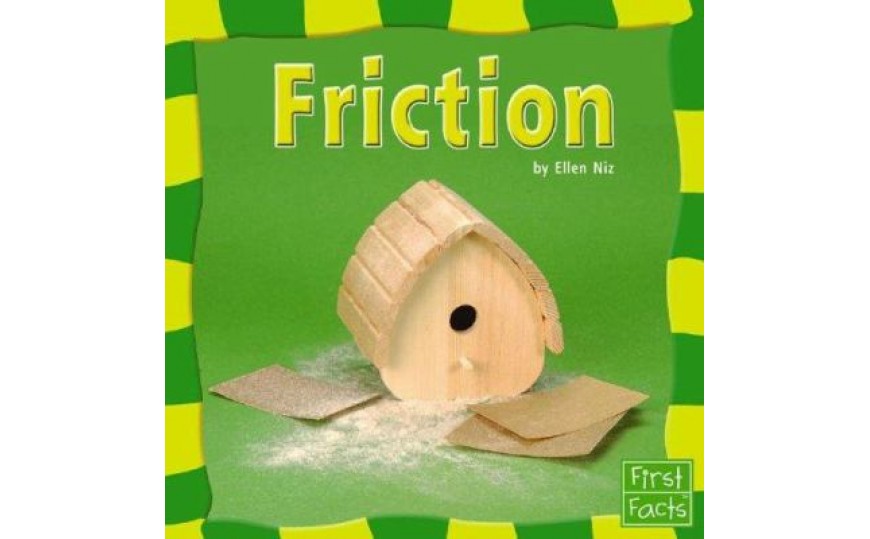 Friction (First Facts: Our Physical World)|9780736854023